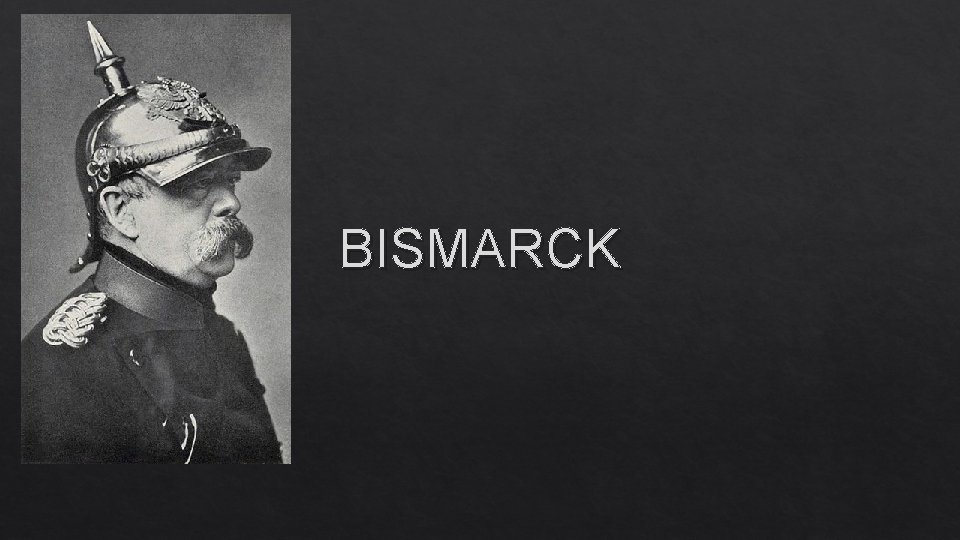 BISMARCK ndice Introduccin Explicacin Vida Infancia Juventud Vejez