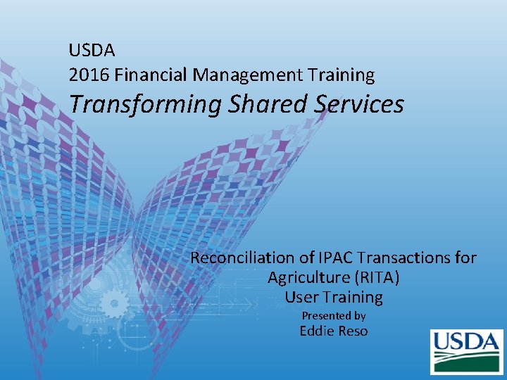 USDA 2016 Financial Management Training Transforming Shared Services