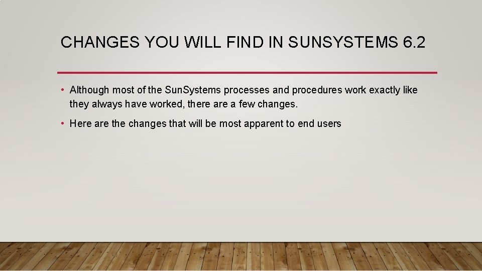 DIFFERENCES BETWEEN SUNSYSTEMS 5 4 AND 6 OVERVIEW