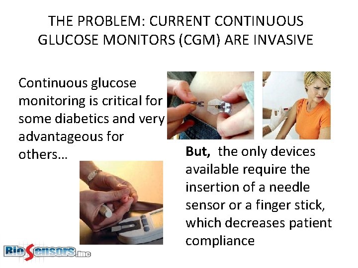 THE PROBLEM CURRENT CONTINUOUS GLUCOSE MONITORS CGM ARE