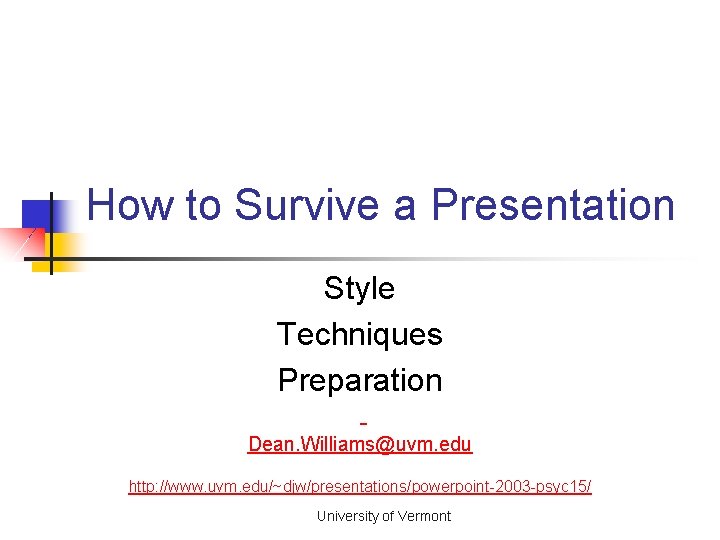 How to Survive a Presentation Style Techniques Preparation