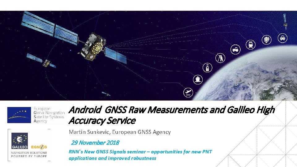 Android GNSS Raw Measurements and Galileo High Accuracy