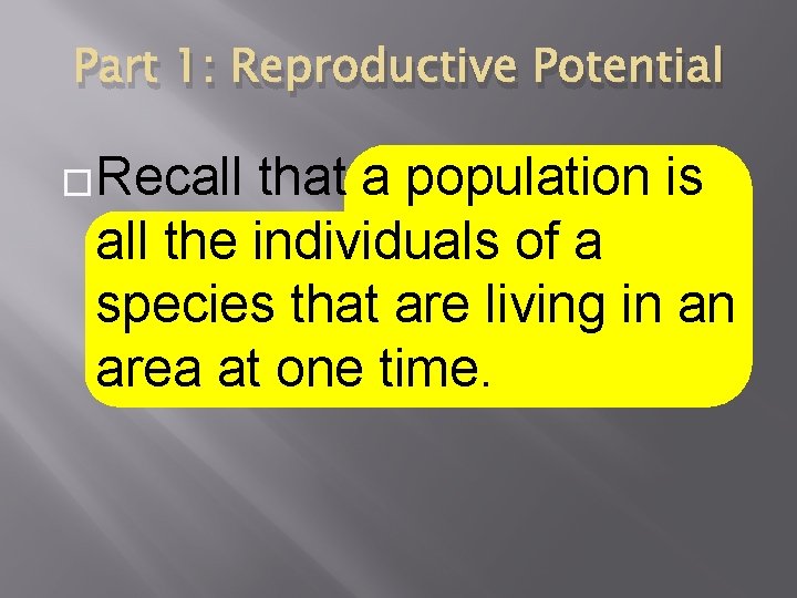 INVESTIGATION 6 POPULATION SIZE Part 1 Reproductive Potential