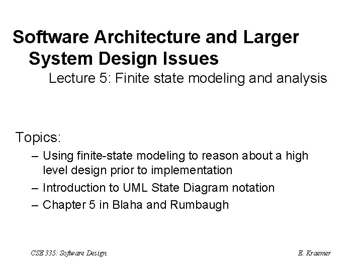 Software Architecture and Larger System Design Issues Lecture