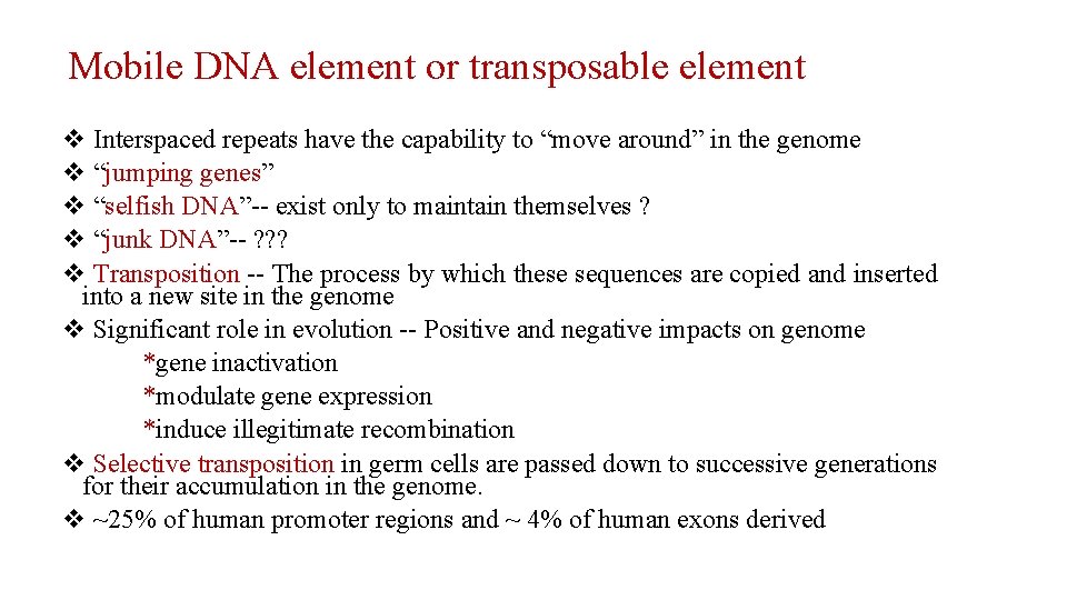 Transposons Mechanisms of Transposition Donnie Pickel Elizabeth Jensen