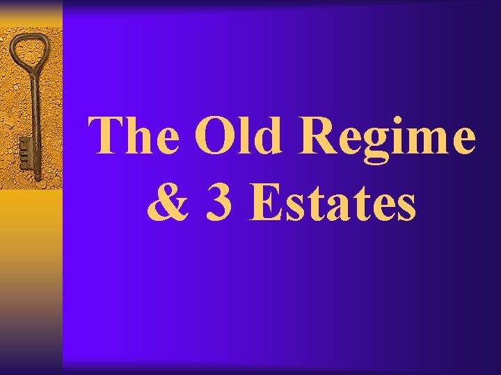 French Revolution The Old Regime 3 Estates Old