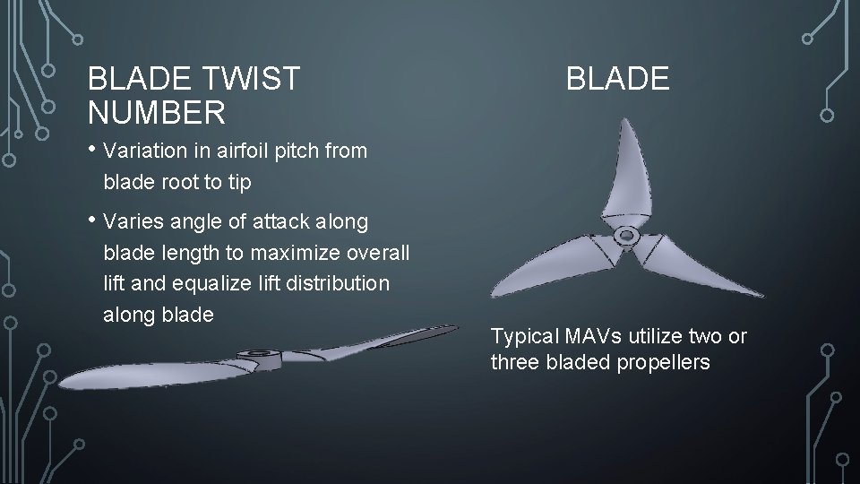 MICRO AIR VEHICLE ROTOR DESIGN CONSIDERATIONS PRINCIPAL RESEARCHERTRAVIS