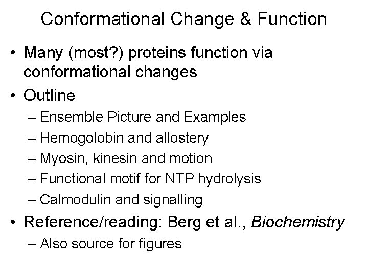 Conformational Change in Proteins Molecular Biophysics III Prof