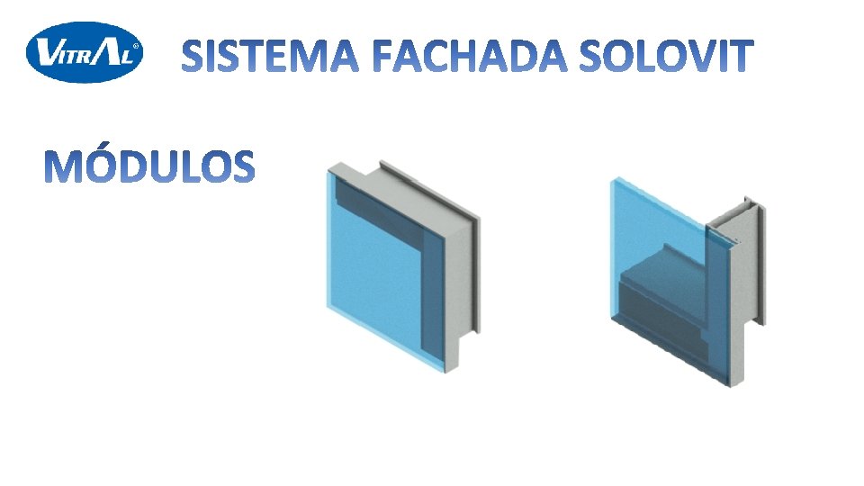 SISTEMA FACHADA SOLOVIT PIEL DE VIDRIO Sistema arquitectnico
