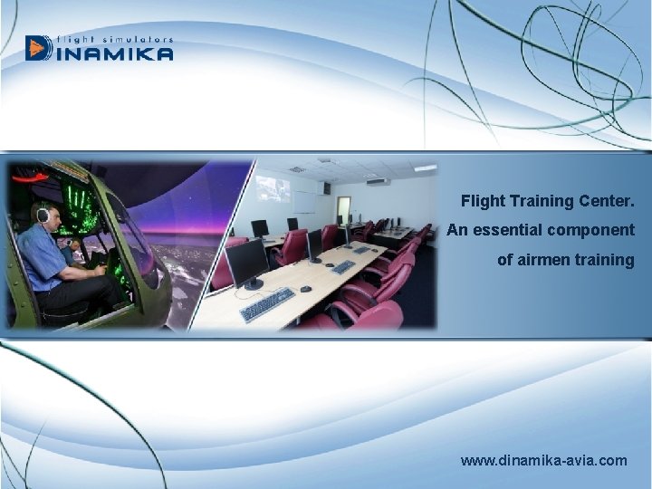 Flight Training Center An essential component of airmen