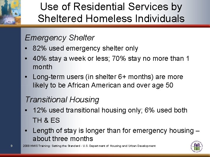 The 2007 Annual Homeless Assessment Report A Report