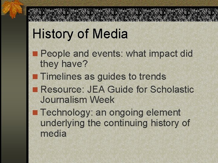 CJE Roles and History of Media For those