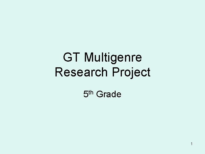GT Multigenre Research Project 5 th Grade 1