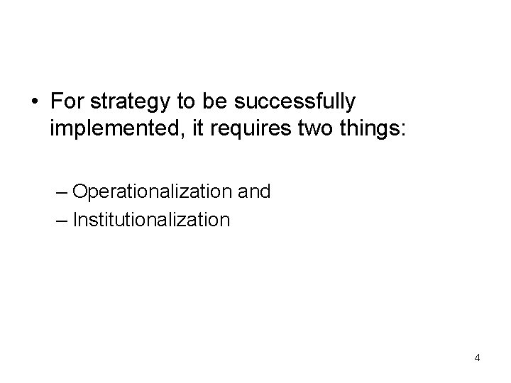 UNIT 11 IMPLEMENTATION PROCESS 1 Introduction Once strategies