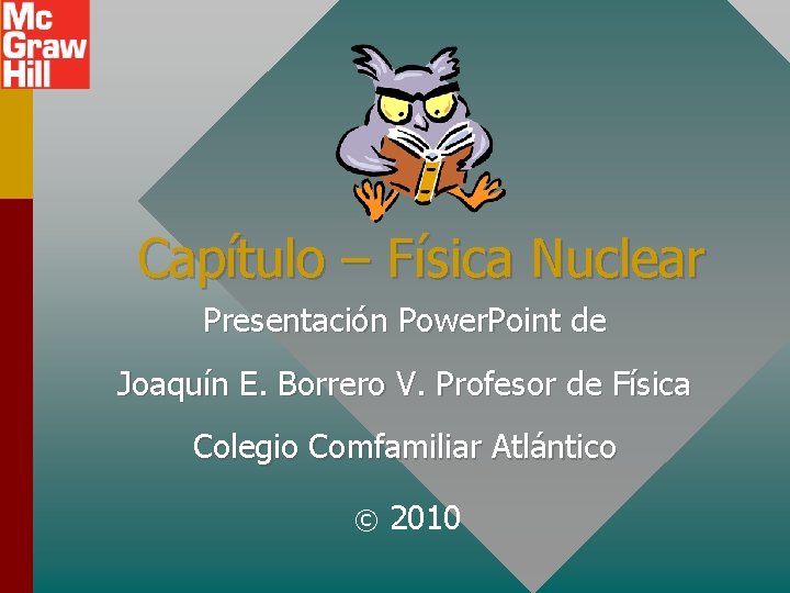Captulo Fsica Nuclear Presentacin Power Point de Joaqun