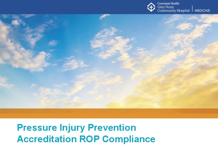 Pressure Injury Prevention Accreditation ROP Compliance Each Clients