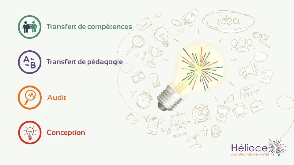 TRANSFERT DE COMPETENCES Nous assurons la monte en