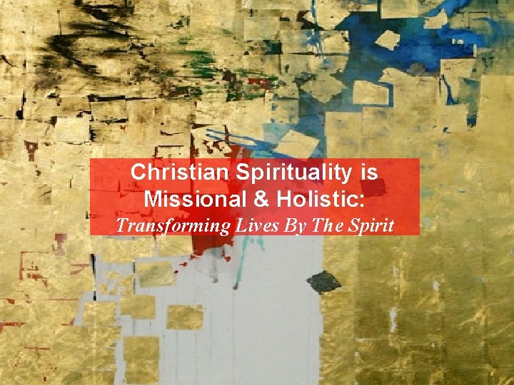 Christian Spirituality Our Union With Christ Gods New