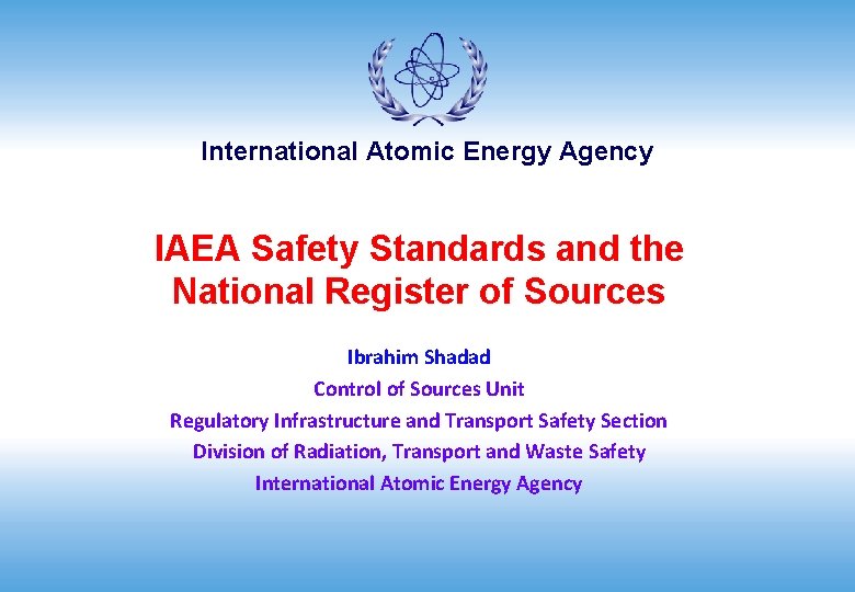 International Atomic Energy Agency IAEA Safety Standards and