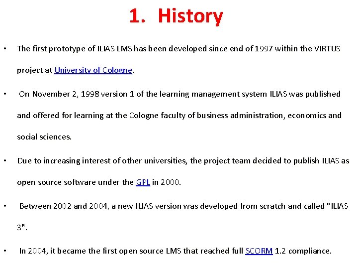 ILIAS From Wikipedia the free encyclopedia ILIAS Integriertes