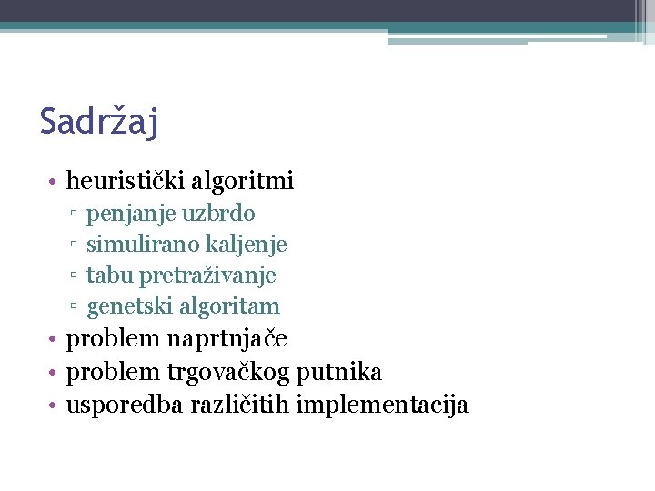 Usporedba heuristikih algoritama za rjeavanje optimizacijskih problema ...