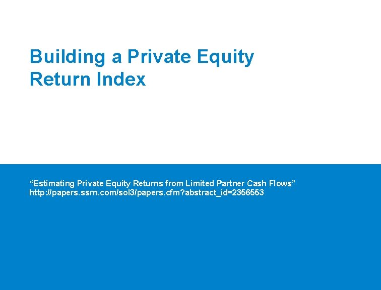 Estimating Private Equity Returns from Limited Partner Cash
