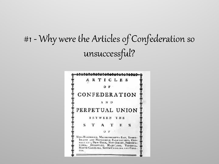 1 Why were the Articles of Confederation so