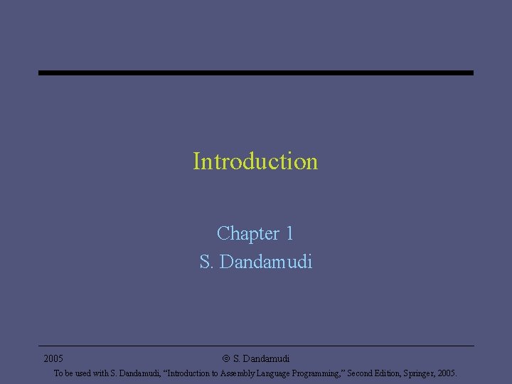 Introduction Chapter 1 S Dandamudi 2005 S Dandamudi