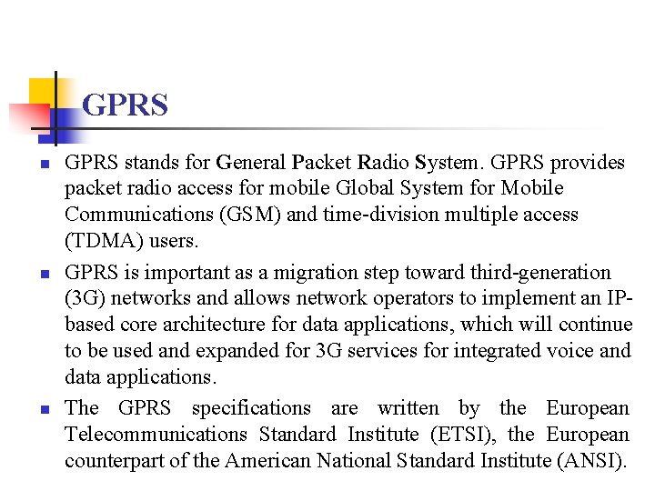 GPRS n n n GPRS stands for General