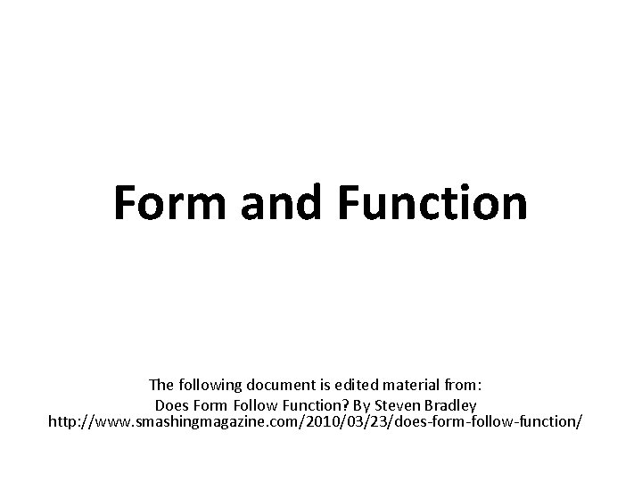 Form and Function The following document is edited