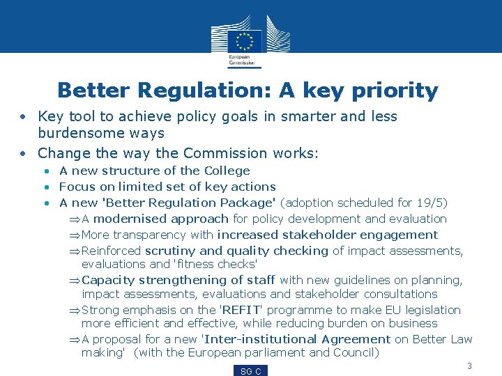 Better Regulation A key priority for the European