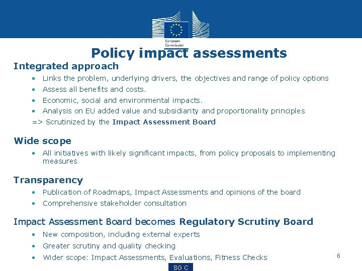 Better Regulation A key priority for the European