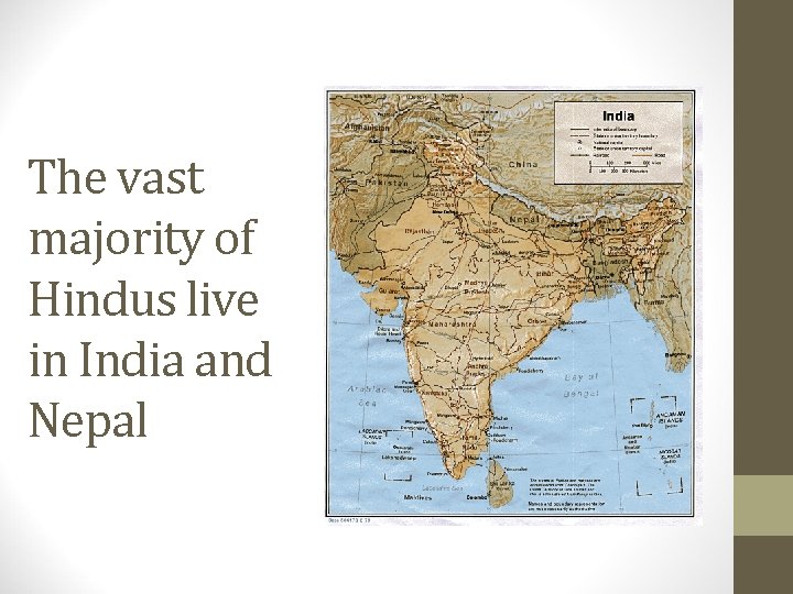 Introduction to Hinduism The vast majority of Hindus