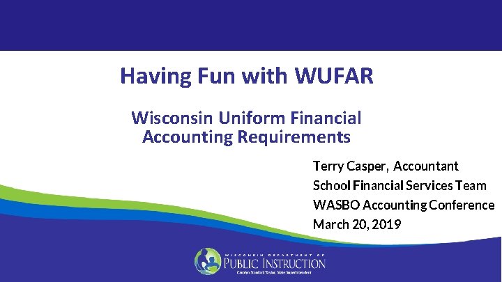Having Fun with WUFAR Wisconsin Uniform Financial Accounting