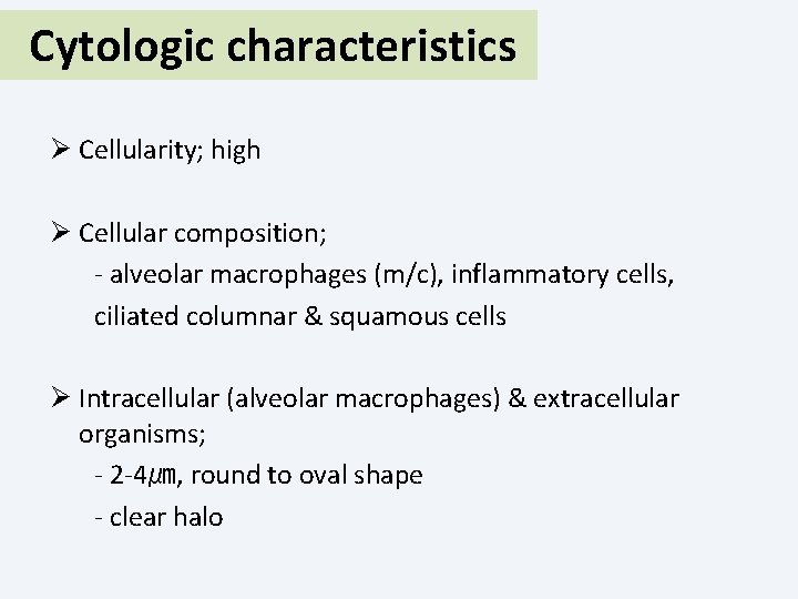 Cytologic characteristics Cellularity high Cellular composition ...