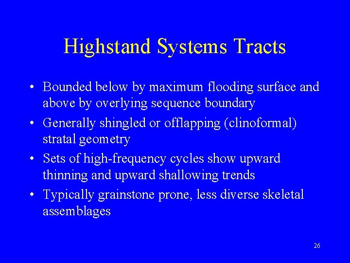 Stratigraphic Principles Types of Stratigraphy Focus on Modern