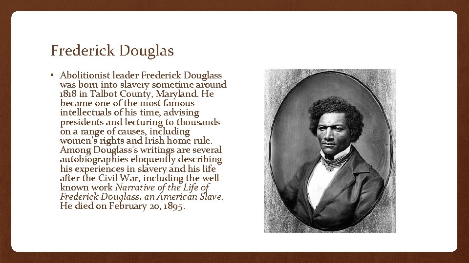 John Brown Frederick Douglas ABOLITIONISTS FRIENDS FRENEMIES John
