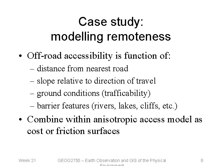 Lecture 17 Terrain modelling applications Outline introduction access