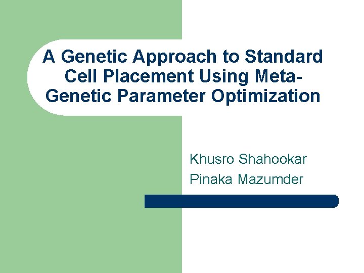 A Genetic Approach to Standard Cell Placement Using