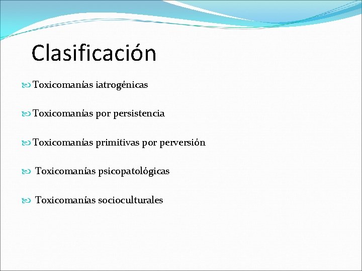 Las toxicomanas INDICE La toxicomana Definicin Clasificacin Cmo
