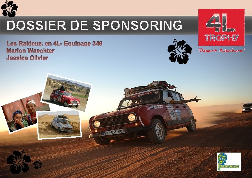 DOSSIER DE SPONSORING 1 Sommaire Le raid Un