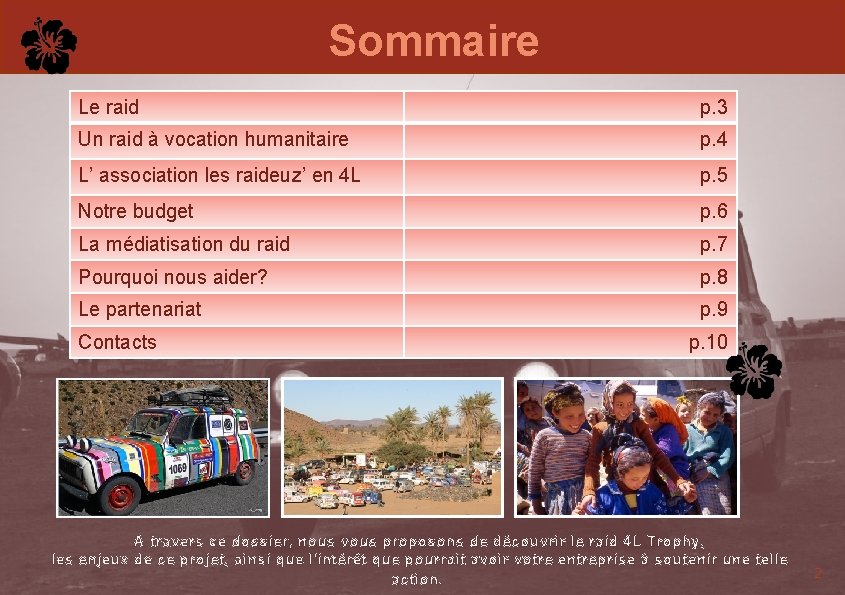 DOSSIER DE SPONSORING 1 Sommaire Le raid Un