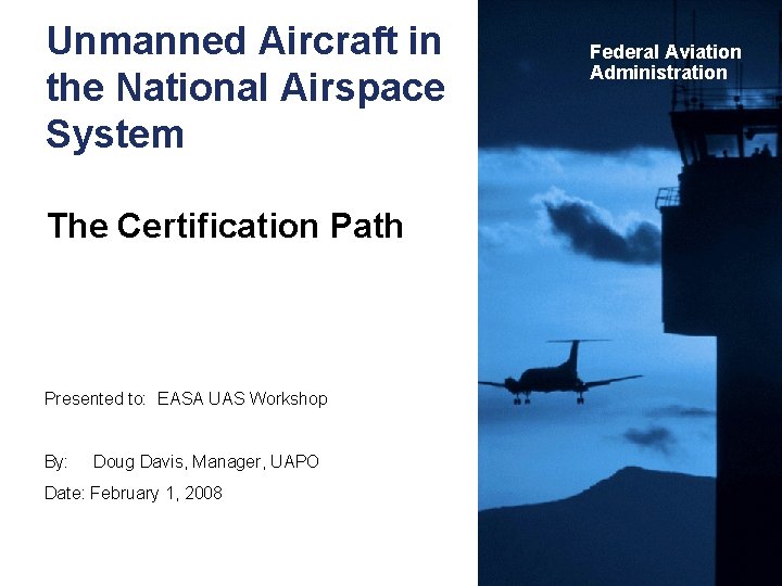 Unmanned Aircraft in the National Airspace System The