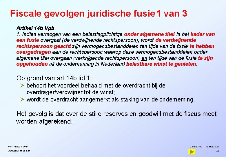 Programma voor vandaag Bedrijfsfusie Let op dit materiaal