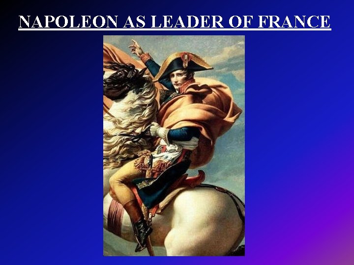Napoleon Bonaparte Ambition is never content even on
