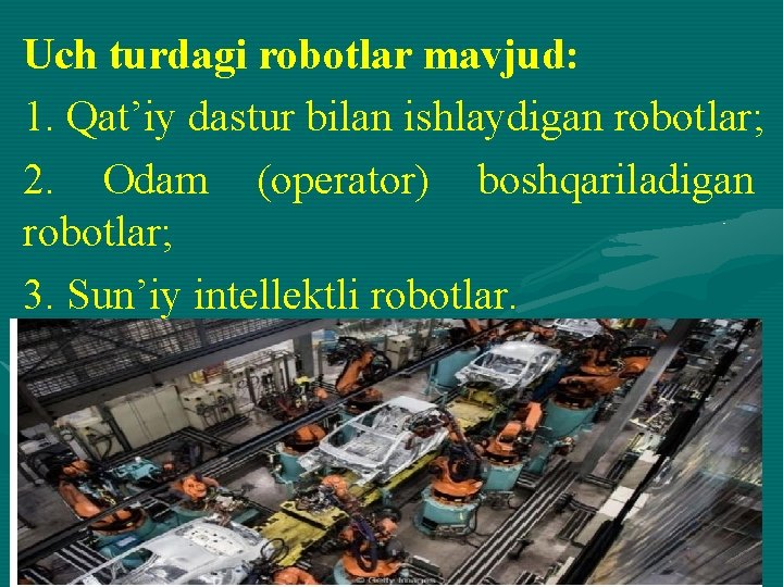 MANIPULYATOR va SANOAT ROBOTLARI Reja Manipulyatorlarning turlari ...
