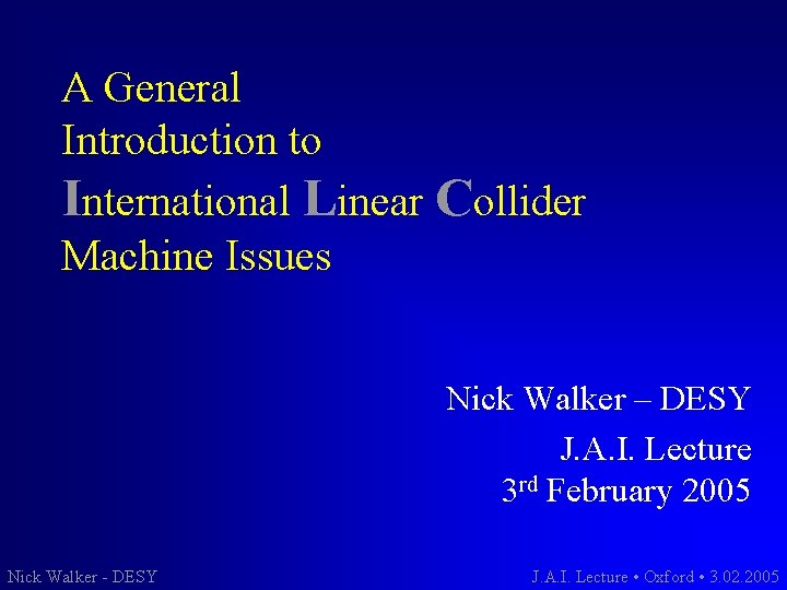 A General Introduction to International Linear Collider Machine