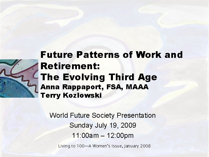 Future Patterns of Work and Retirement The Evolving