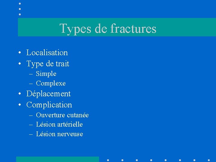 1 Fractures diaphysaires Fmur Tibia Dr Alexis NOGIER
