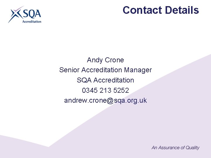 SQA Accreditation Improvement Plans Andy Crone Senior Accreditation